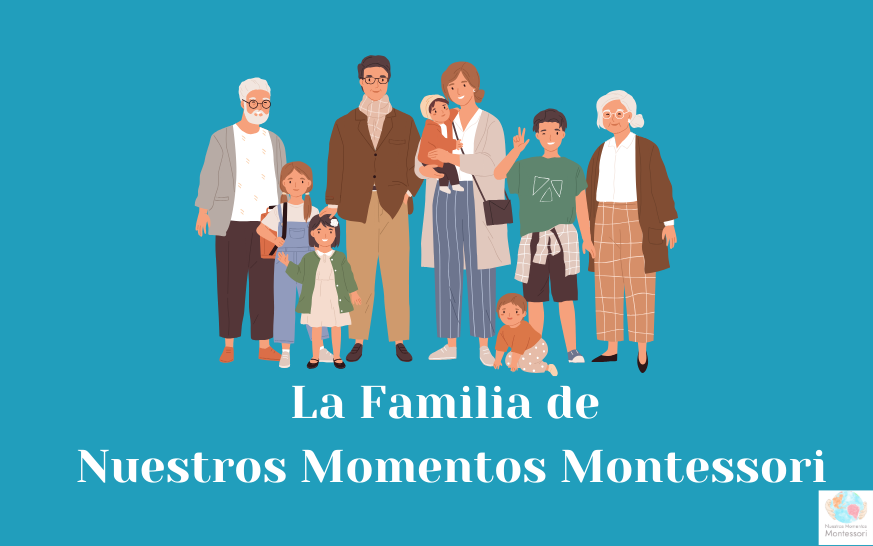 La Familia de Nuestros Momentos Montessori